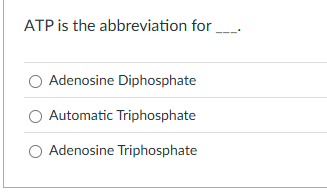 ATP is the abbreviation for ____. Adenosine | StudyX