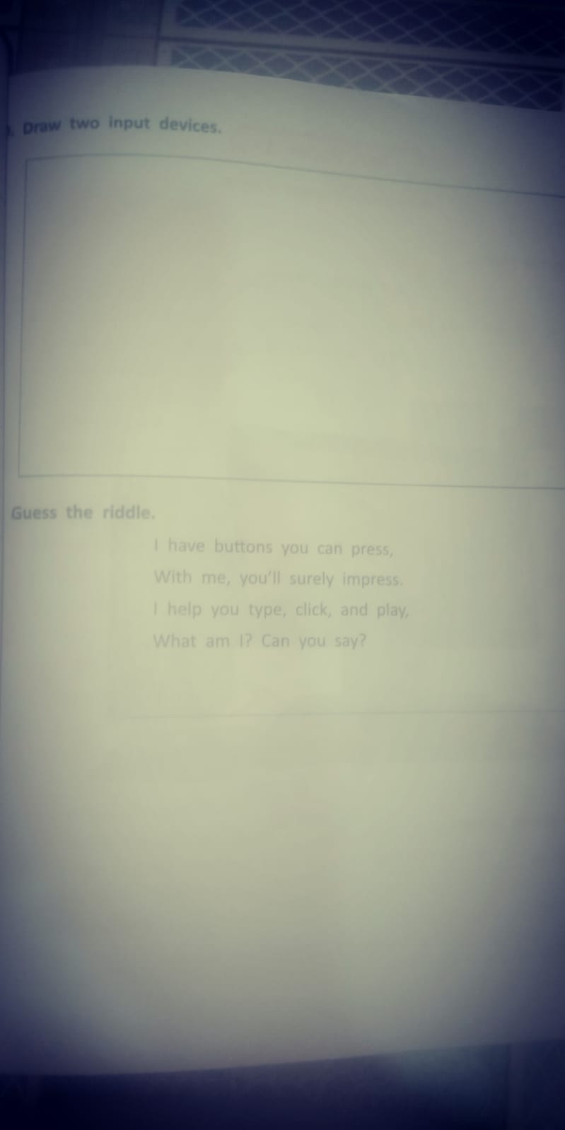 Draw two input devices. Guess the riddle. I | StudyX