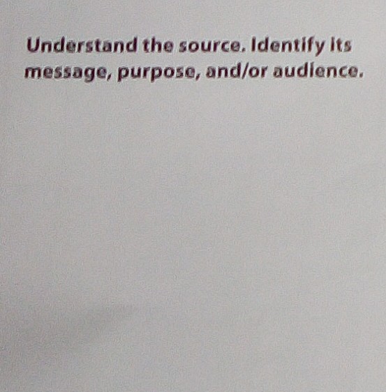 Understand the source. Identify its message, | StudyX