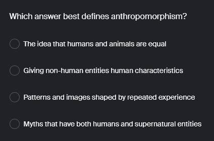 Which answer best defines anthropomorphism? | StudyX