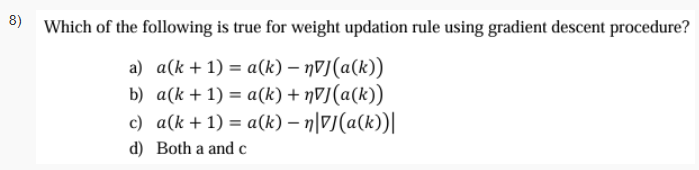 8) Which of the following is true for weight | StudyX