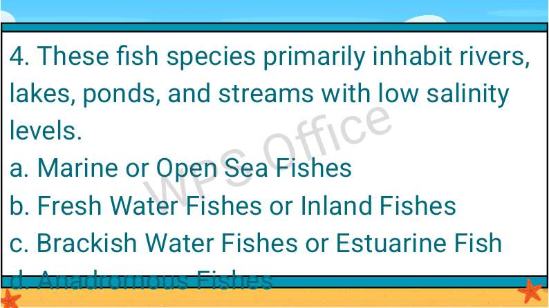4. These fish species primarily inhabit | StudyX