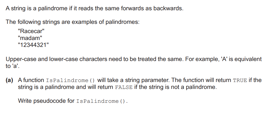 A string is a palindrome if it reads the | StudyX