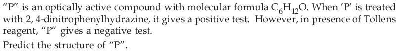 "P" is an optically active compound with | StudyX