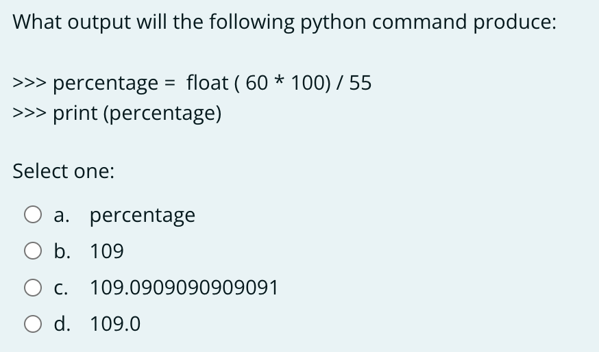 What output will the following python | StudyX