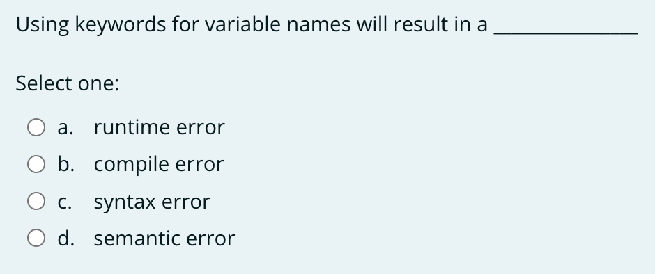 Using keywords for variable names will | StudyX