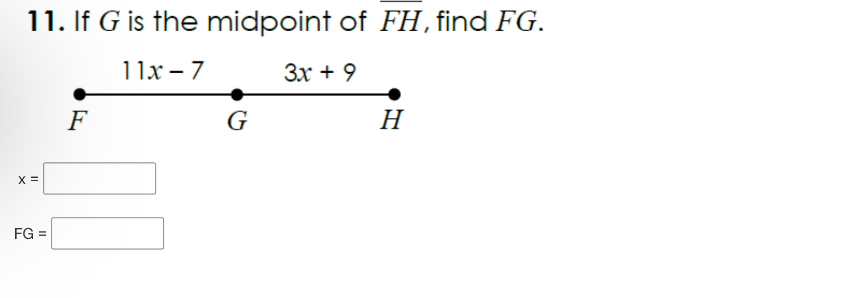 11. If G is the midpoint of $ {FH}$, find | StudyX