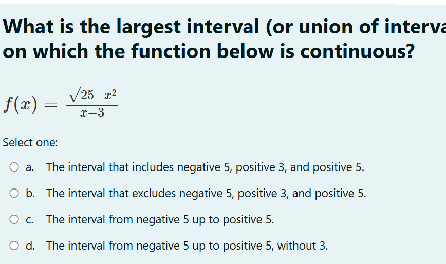 What is the largest interval (or union of | StudyX
