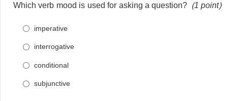 Which verb mood is used for asking a | StudyX
