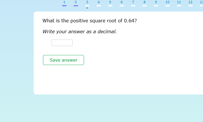 What is the positive square root of 0.64? | StudyX