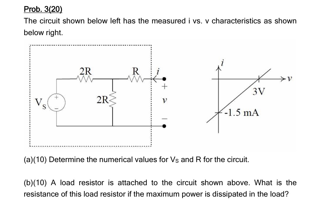 Prob. 3(20) The circuit shown below left has | StudyX