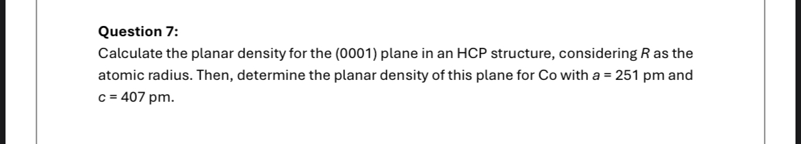 Question 7: Calculate the planar density for