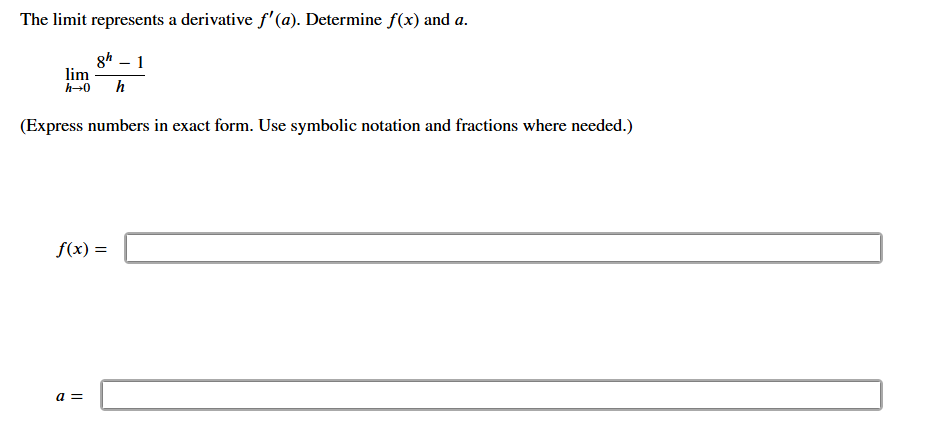 The limit represents a derivative $f'(a)$. | StudyX
