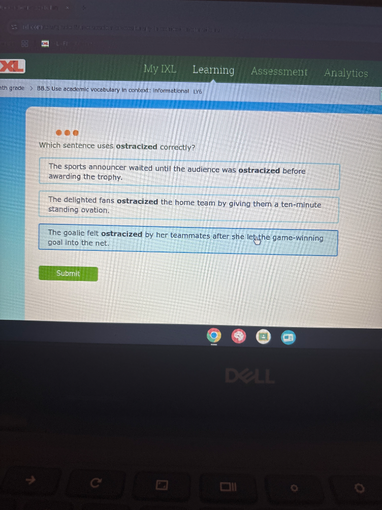Which sentence uses ostracized correctly? | StudyX