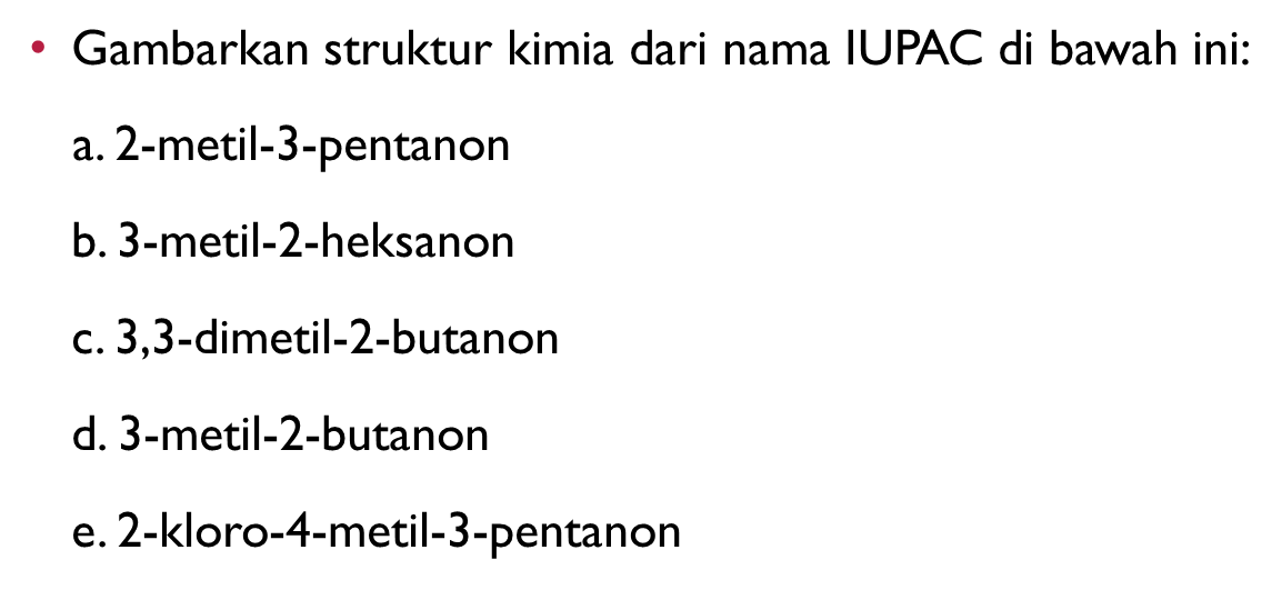 Gambarkan struktur kimia dari nama IUPAC | StudyX