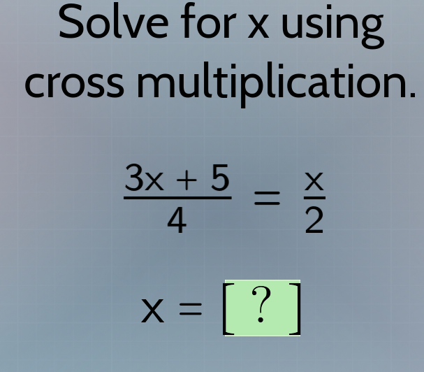 Solve for x using cross multiplication. $ | StudyX