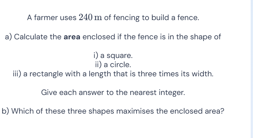 A farmer uses 240 m of fencing to build a | StudyX