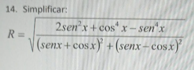 14. Simplificar: $R = { {2sen^2x + cos^4x | StudyX