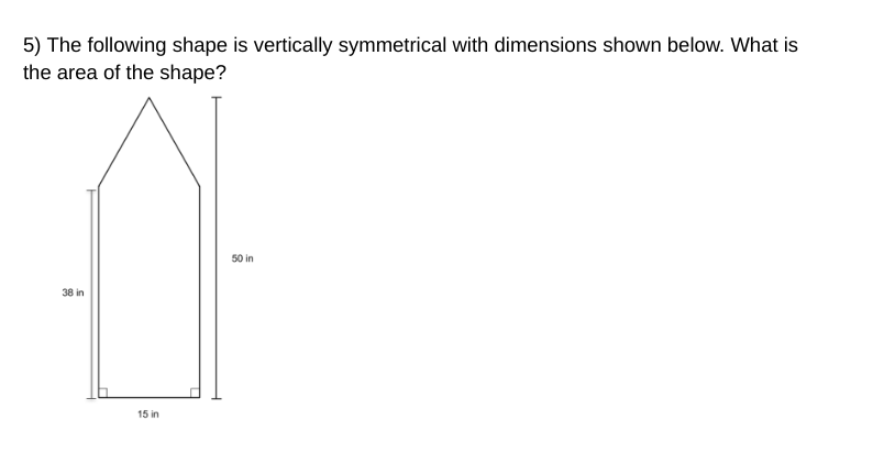 5) The following shape is vertically | StudyX