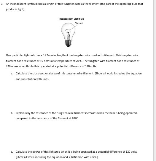 3. An incandescent lightbulb uses a length | StudyX