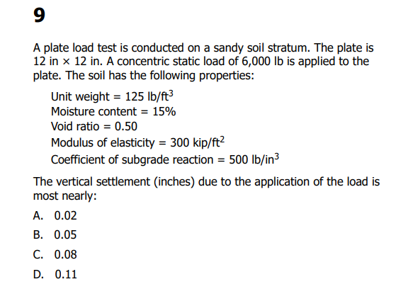 A plate load test is conducted on a sandy | StudyX
