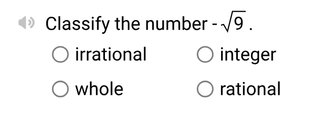 Classify the number $- {9}$. irrational | StudyX