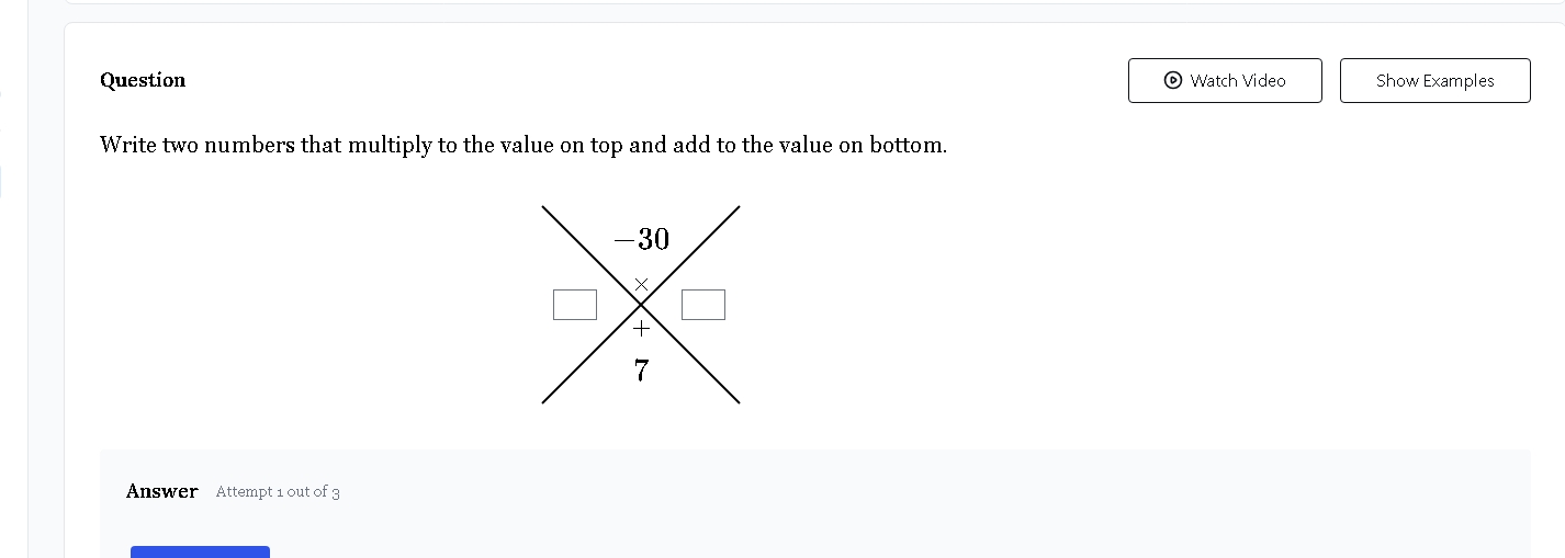 Write two numbers that multiply to the value