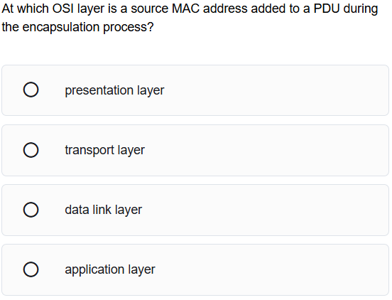 At which OSI layer is a source MAC address | StudyX