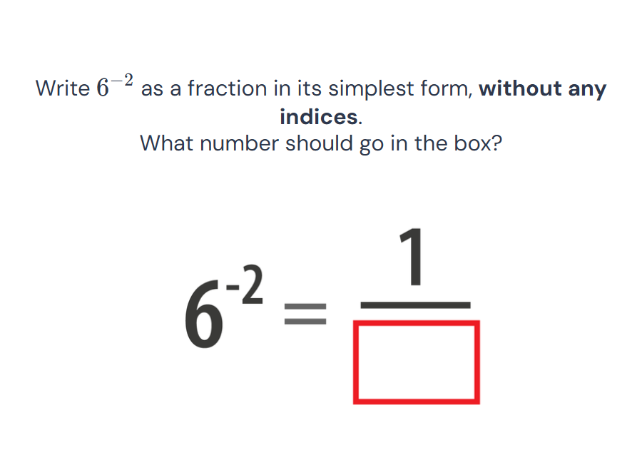 Write $6^{-2}$ as a fraction in its simplest | StudyX