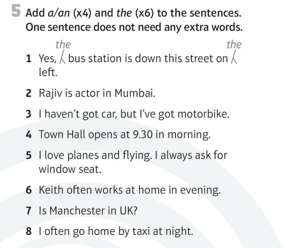 Add a/an (x4) and the (x6) to the sentences. | StudyX