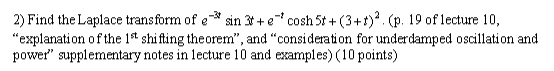 2) Find the Laplace transform of $e^{-x}