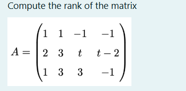 Compute the rank of the matrix $A = 1 1 | StudyX