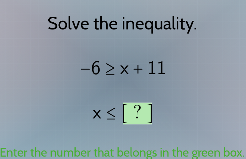 Solve the inequality. $-6 x + 11$ $x | StudyX