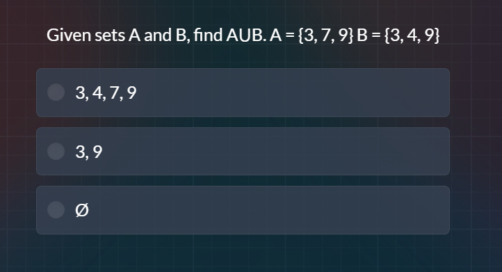 Given sets A and B, find AUB. A = {3, 7, 9} | StudyX