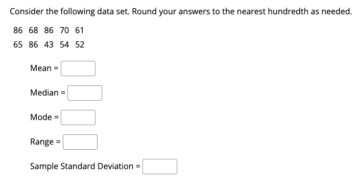 Consider the following data set. Round your | StudyX