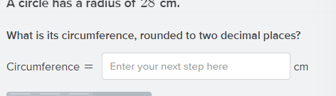 A circle has a radius of 28 cm. What is its | StudyX