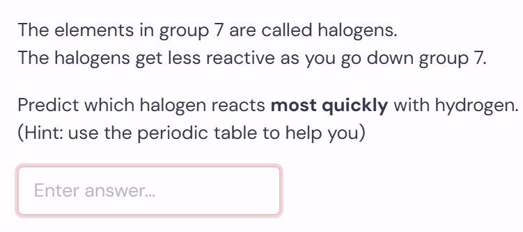 The elements in group 7 are called halogens. | StudyX