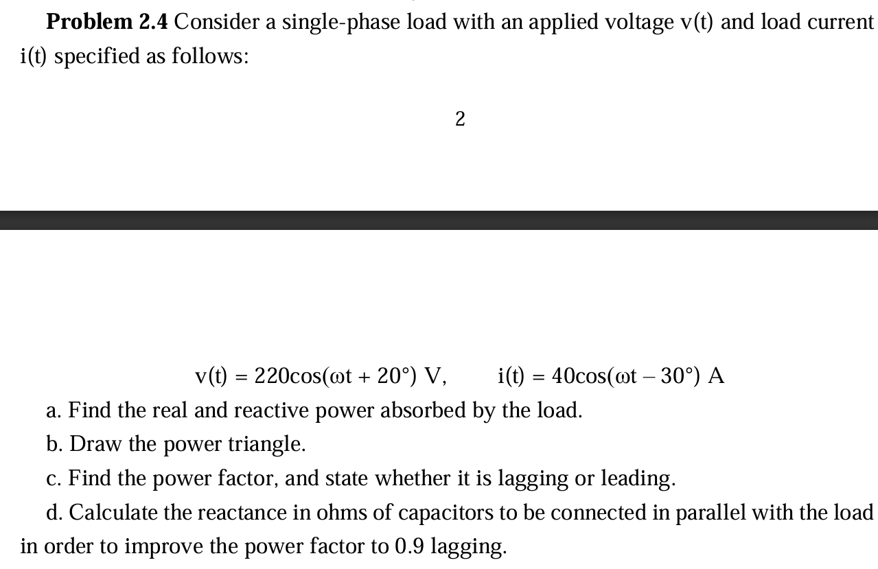 Problem 2.4 Consider a single-phase load | StudyX