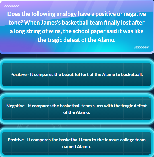 Does the following analogy have a positive | StudyX