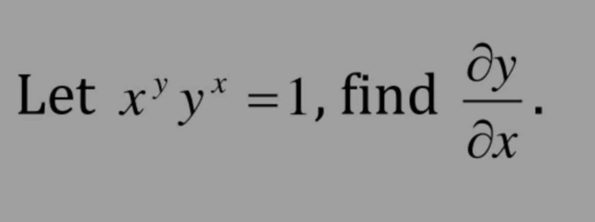 Find the derivative of implicit function x^y | StudyX