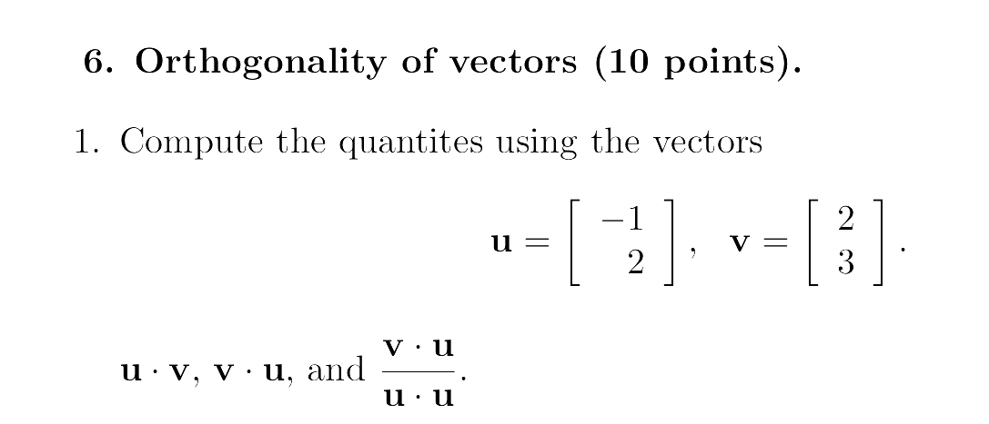 6. Orthogonality of vectors (10 points). 1. | StudyX