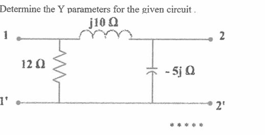 Determine the Y parameters for the given | StudyX