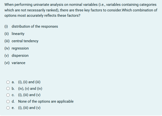 When performing univariate analysis on | StudyX