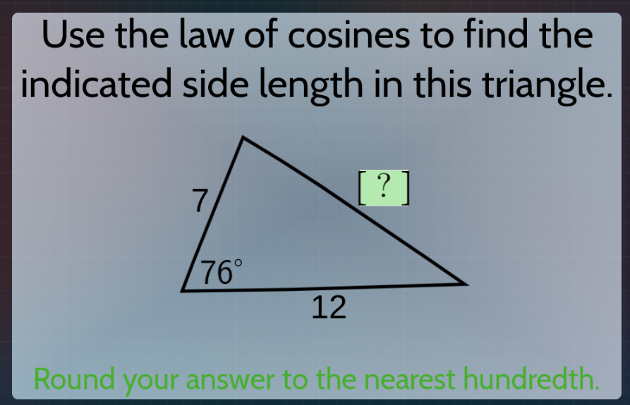 Use the law of cosines to find the indicated | StudyX
