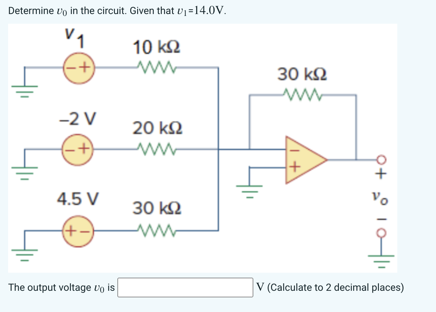 Determine v0 in the circuit Given that | StudyX
