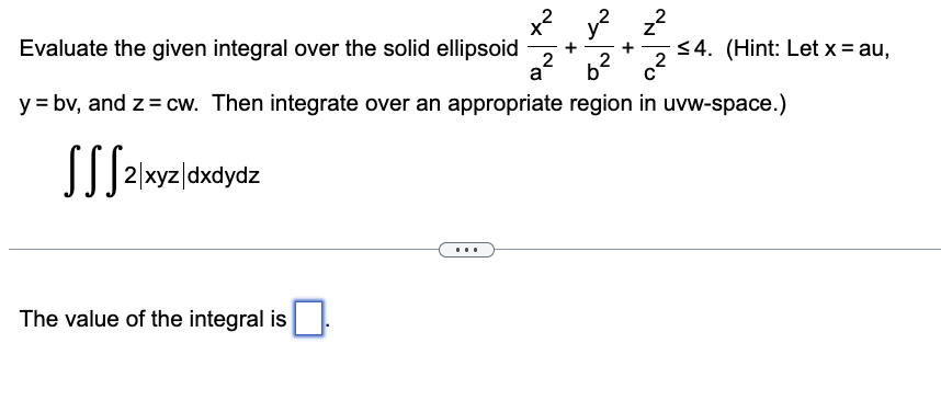 Evaluate the given integral over the solid | StudyX
