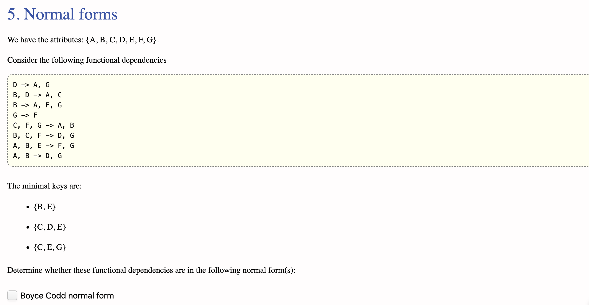 5 Normal forms We have the attributes A B | StudyX