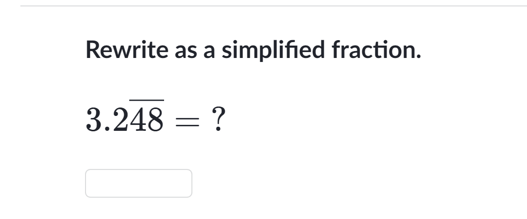 Rewrite as a simplified fraction 32 | StudyX