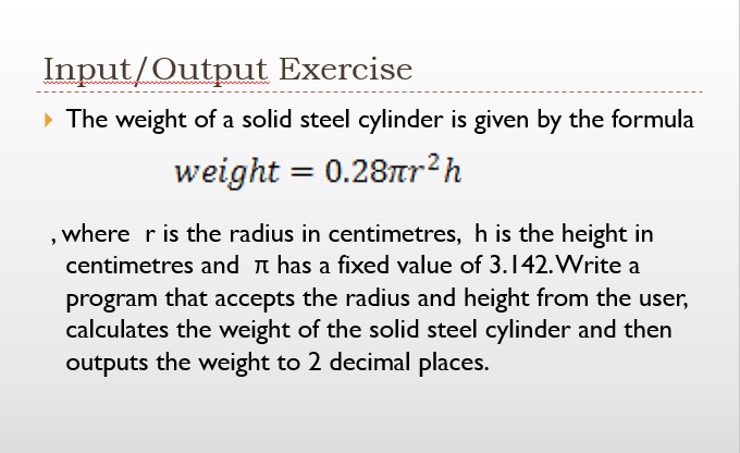 Input/Output Exercise - The weight of a | StudyX