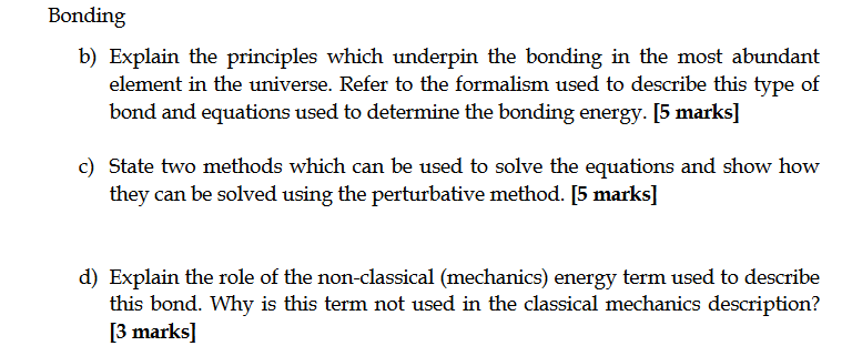 Bonding b) Explain the principles which | StudyX